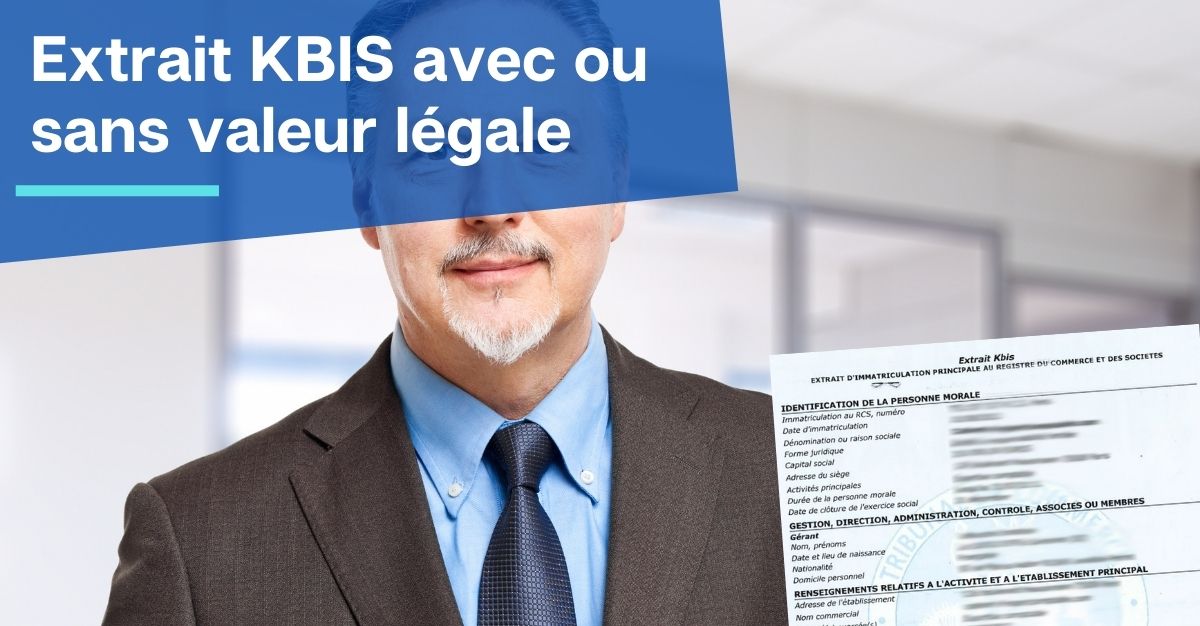 Extrait KBIS avec ou sans valeur légale